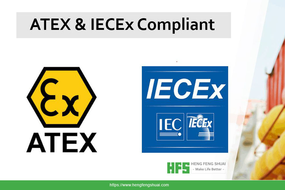 Key differences between ATEX certification and IECEx certification-Qingdao Hengfengshuai ...